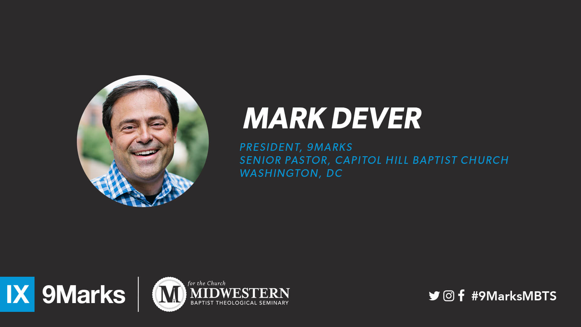 9Marks with Mark Dever - Midwestern Baptist Theological Seminary